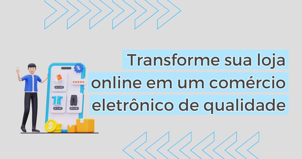 Transforme sua loja online em um Ecommerce de qualidade - IDX Innovadeluxe